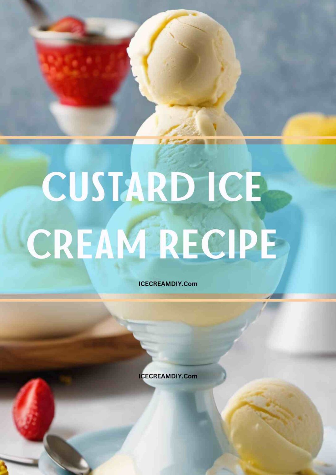 Custard Ice Cream Recipe [Homemade] - Ice Cream DIY | Ice Cream Recipes ...
